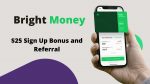 Bright Money Sign Up Bonus: $25 Credit And Referral Bonus