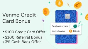 Venmo Credit Card Bonus: $200 Sign Up Bonus And $100 Referral